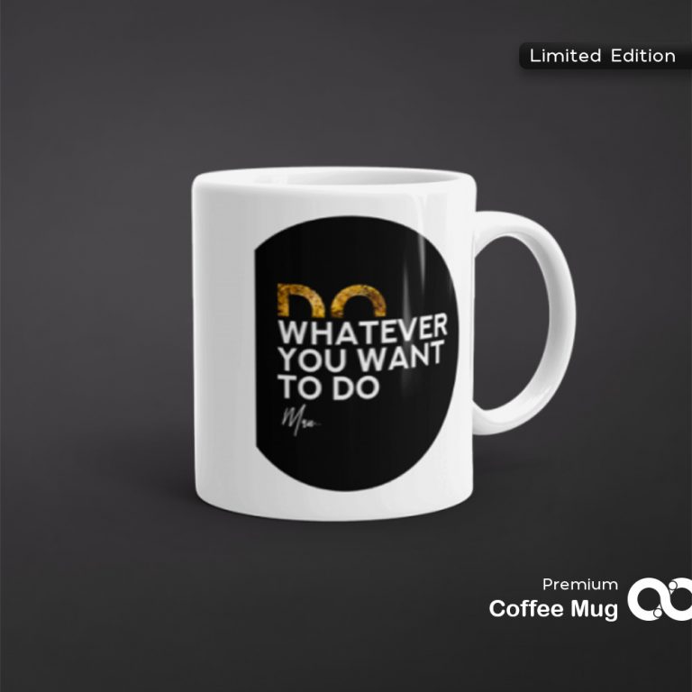 Do Whatever You Want To Do | Coffee Mug | DOTSLEVEL®